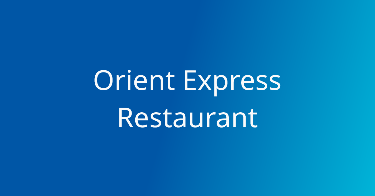Order Authentic Chinese Online | Orient Express Restaurant - Pickup or ...